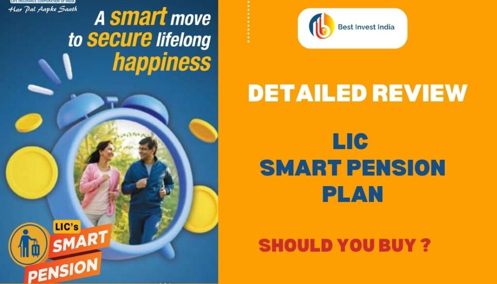 Are LIC Smart Pension Plan Benefits real? Reviewed - BestInvestIndia